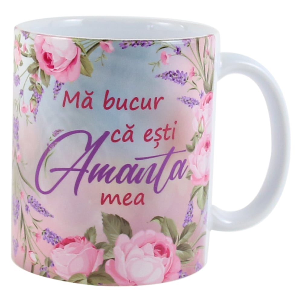 Cana ceramica "Ma bucur ca esti Amanta mea", 330 ml, trandafiri ...