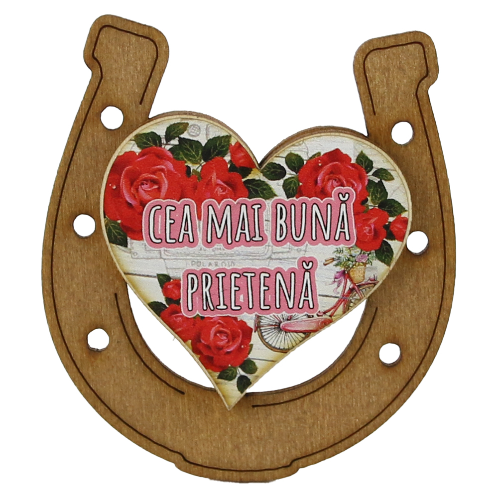 Magnet frigider din lemn "Cea mai buna Prietena" 7x8 CM, Potcoava - Hontfar